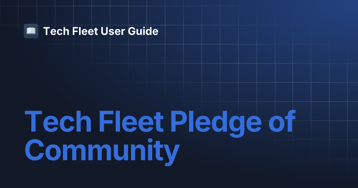 Tech Fleet Pledge of Community | Tech Fleet User Guide