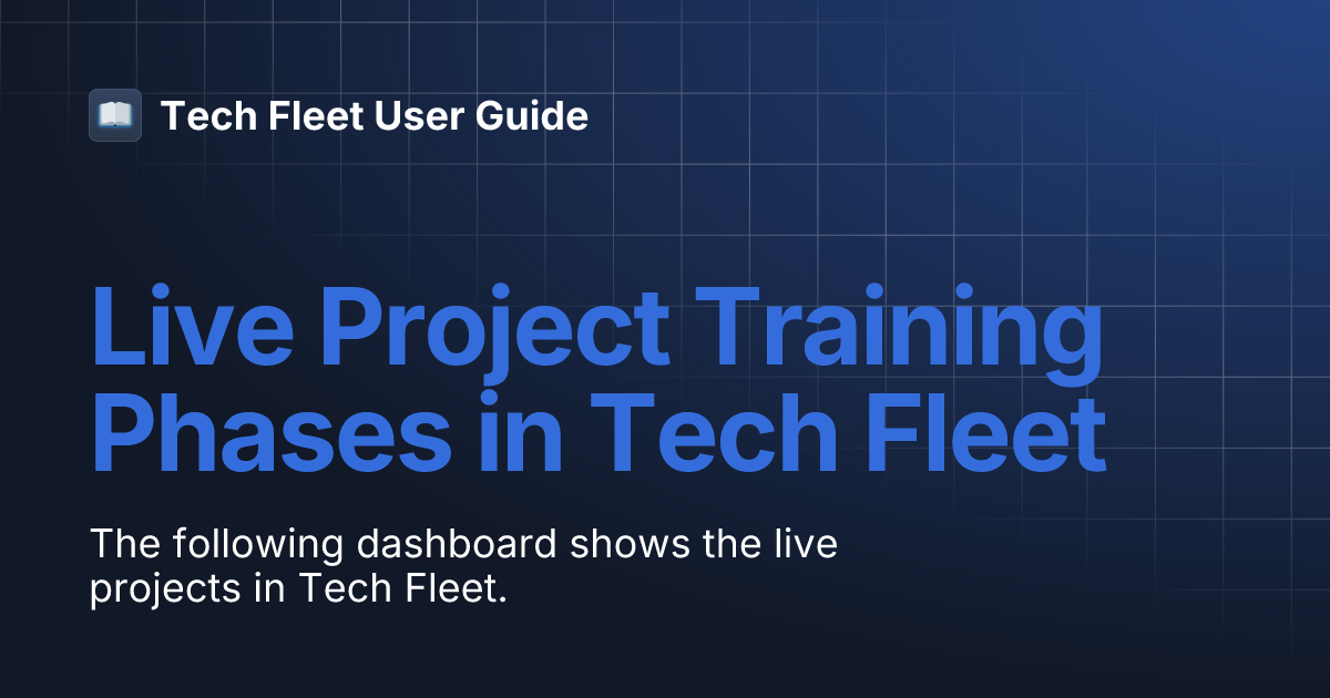Live Project Phases in Tech Fleet | Tech Fleet User Guide