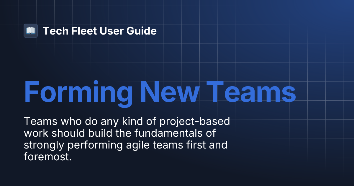 Forming New Teams | Tech Fleet User Guide