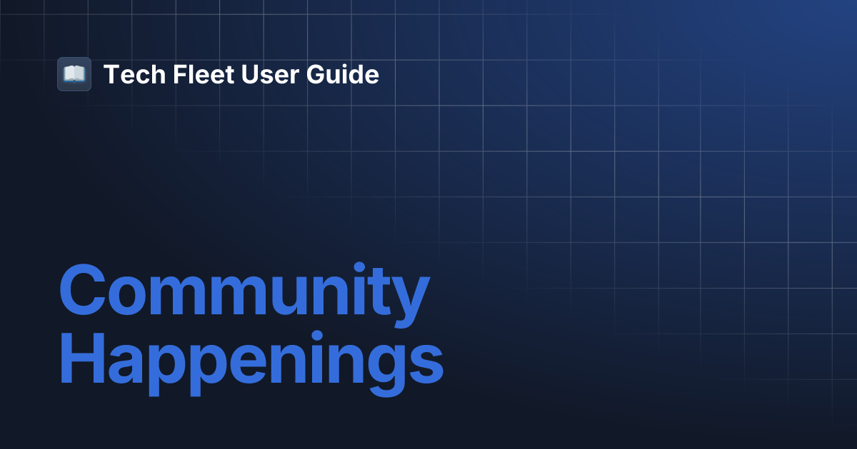 Community Happenings | Tech Fleet User Guide