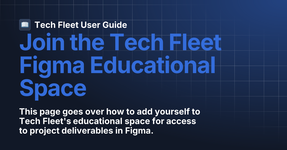Join the Tech Fleet Figma Educational Space | Tech Fleet User Guide