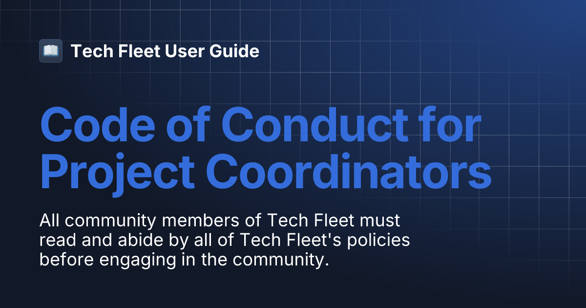 Code of Conduct for Project Coordinators | Tech Fleet User Guide