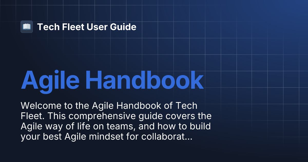 Agile Handbook | Tech Fleet User Guide
