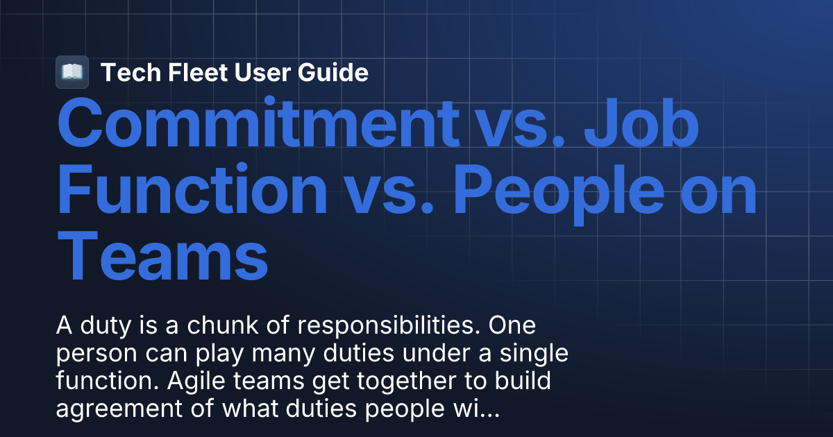 Commitment vs. Job Function vs. People on Teams | Tech Fleet User Guide