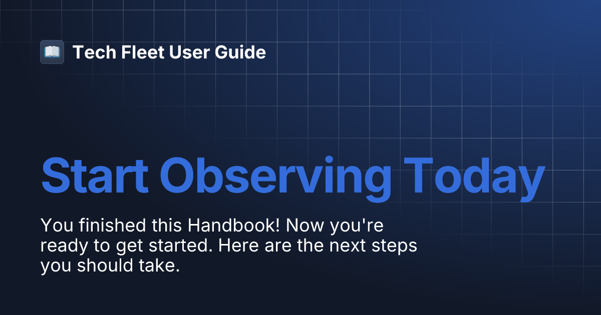 Start Observing Today | Tech Fleet User Guide