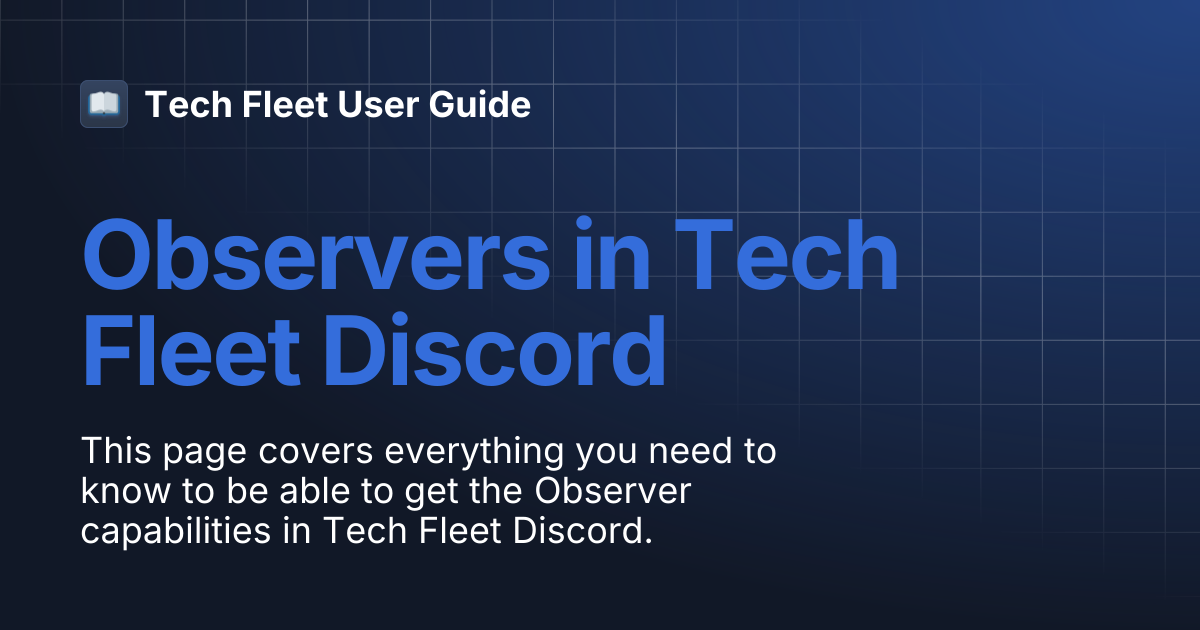 Observers in Tech Fleet Discord | Tech Fleet User Guide