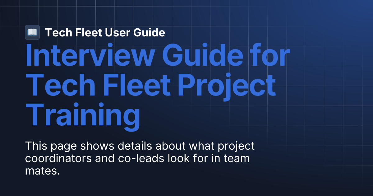 Interview Guide for Tech Fleet Project Training | Tech Fleet User Guide