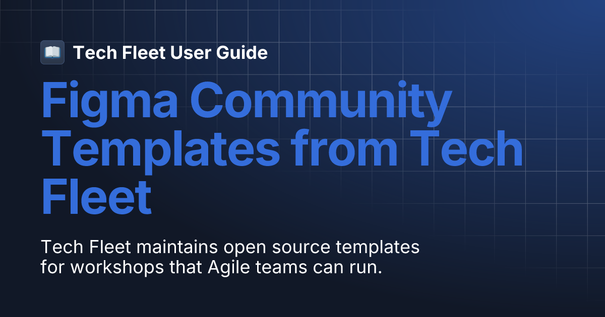 Figma Community Templates from Tech Fleet | Tech Fleet User Guide