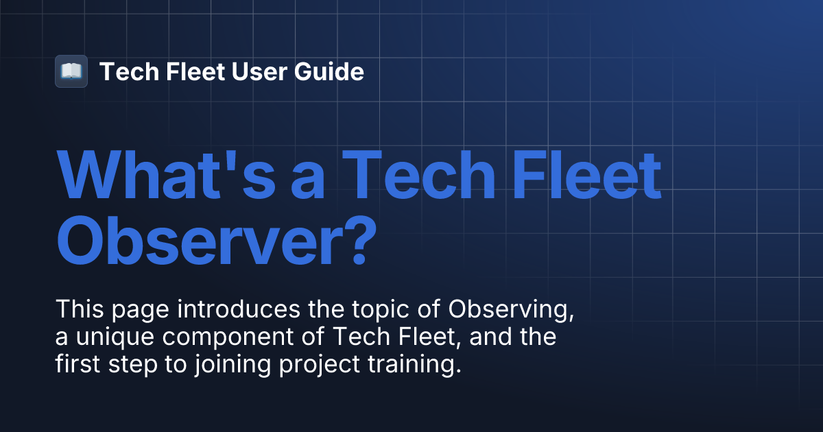 What's a Tech Fleet Observer? | Tech Fleet User Guide