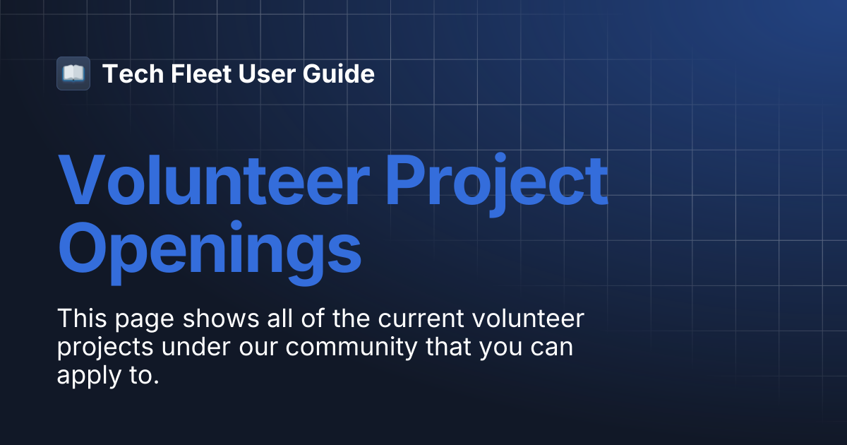 Volunteer Project Openings | Tech Fleet User Guide