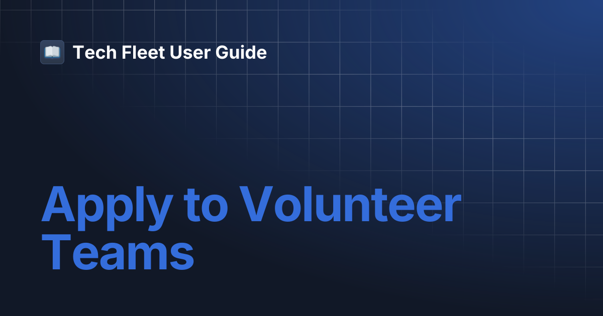 Apply to Volunteer Teams | Tech Fleet User Guide