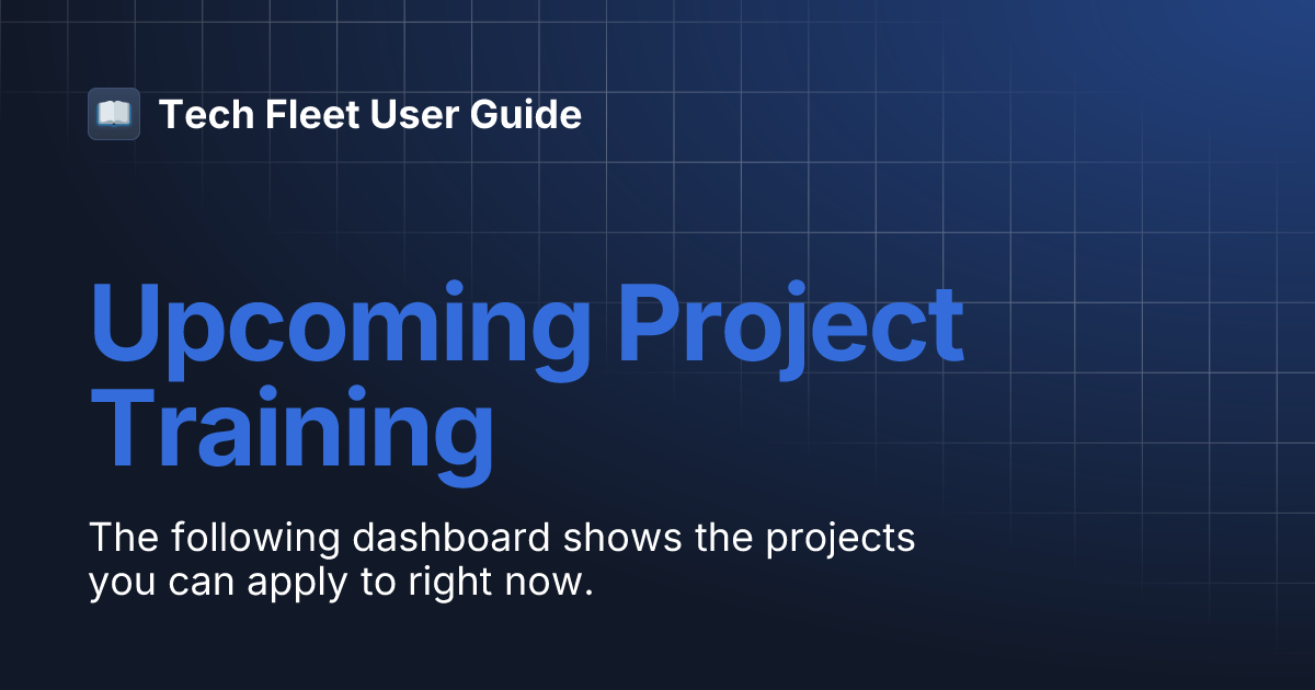 Upcoming Project Training | Tech Fleet User Guide