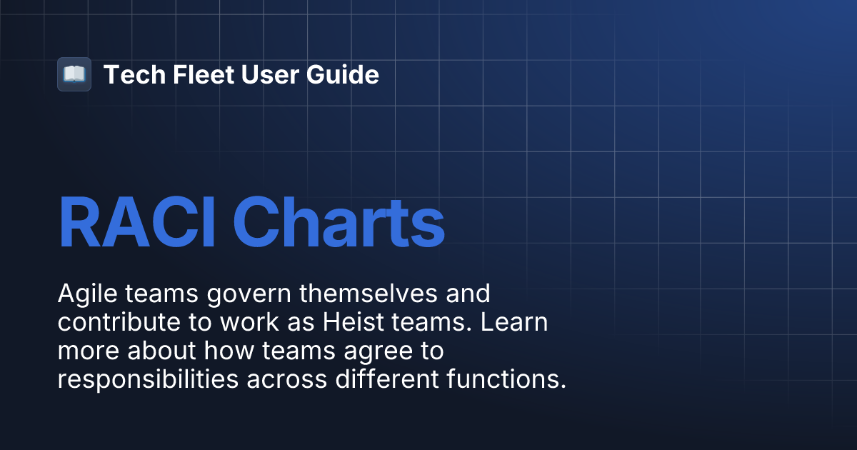RACI Charts | Tech Fleet User Guide