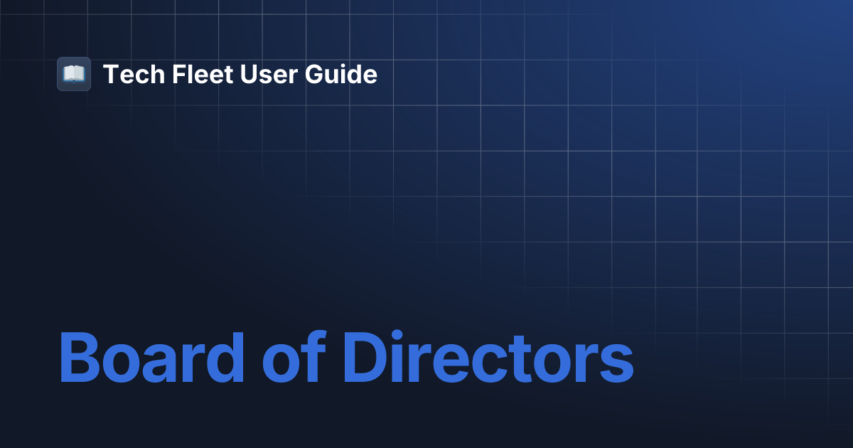 Board of Directors | Tech Fleet User Guide