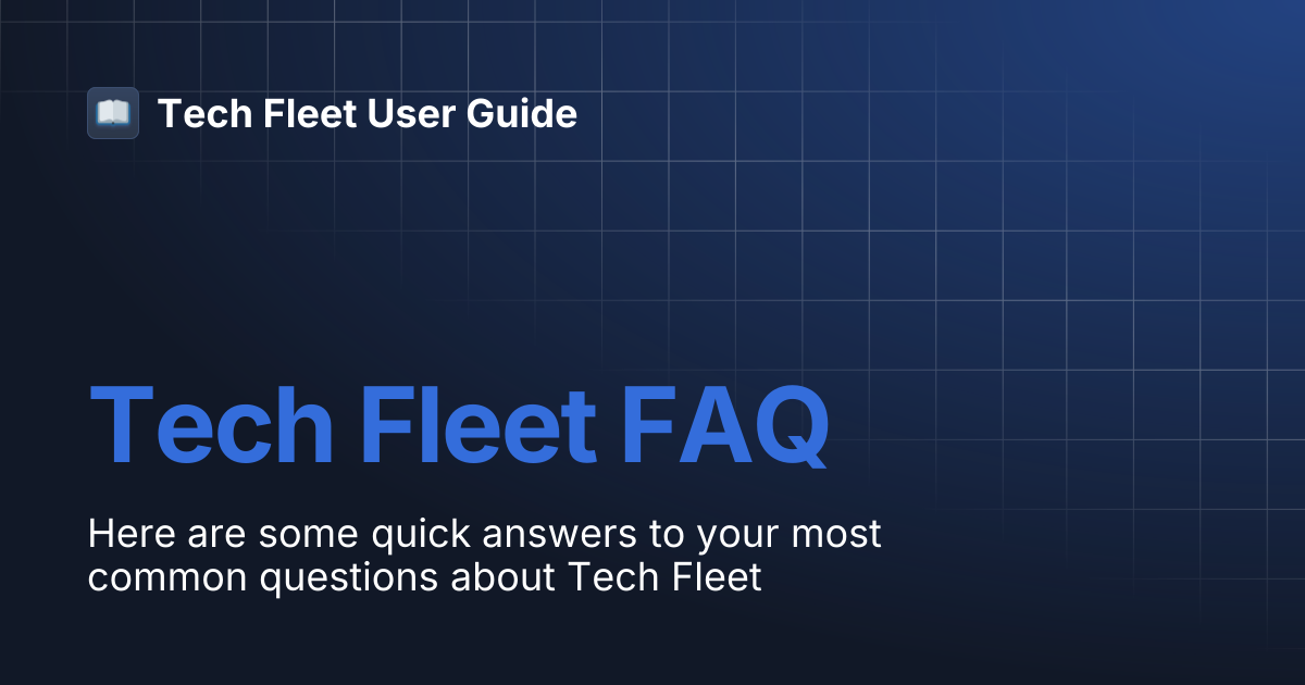Tech Fleet Faq Tech Fleet User Guide