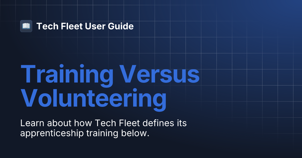 Training Versus Volunteering | Tech Fleet User Guide