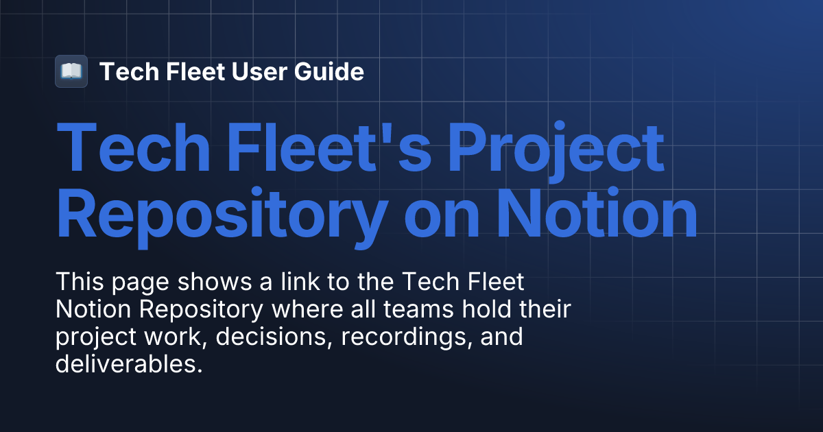 Tech Fleet's Project Repository on Notion | Tech Fleet User Guide